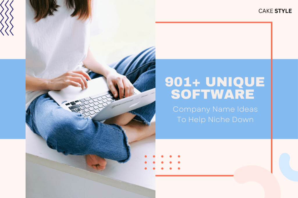 901+ Unique Software Company Name Ideas To Help Niche Down